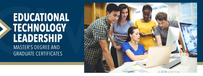 Educational Technology Leadership Programs | GSEHD | GW